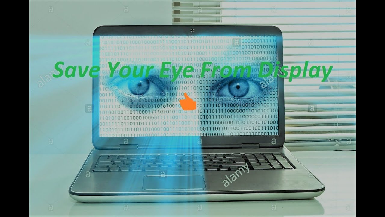 How to save your eyes from screens, software of eye protect from ...