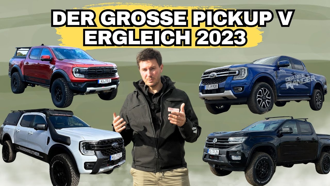 Der Große Pickup Vergleich 2023/ Ford Ranger Raptor, Ford Ranger V6 ...
