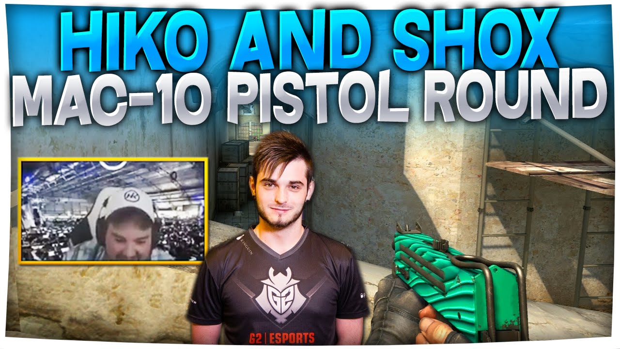 CS:GO - Hiko & shox | MAC-10 ON PISTOL ROUND ft. sgares - YouTube