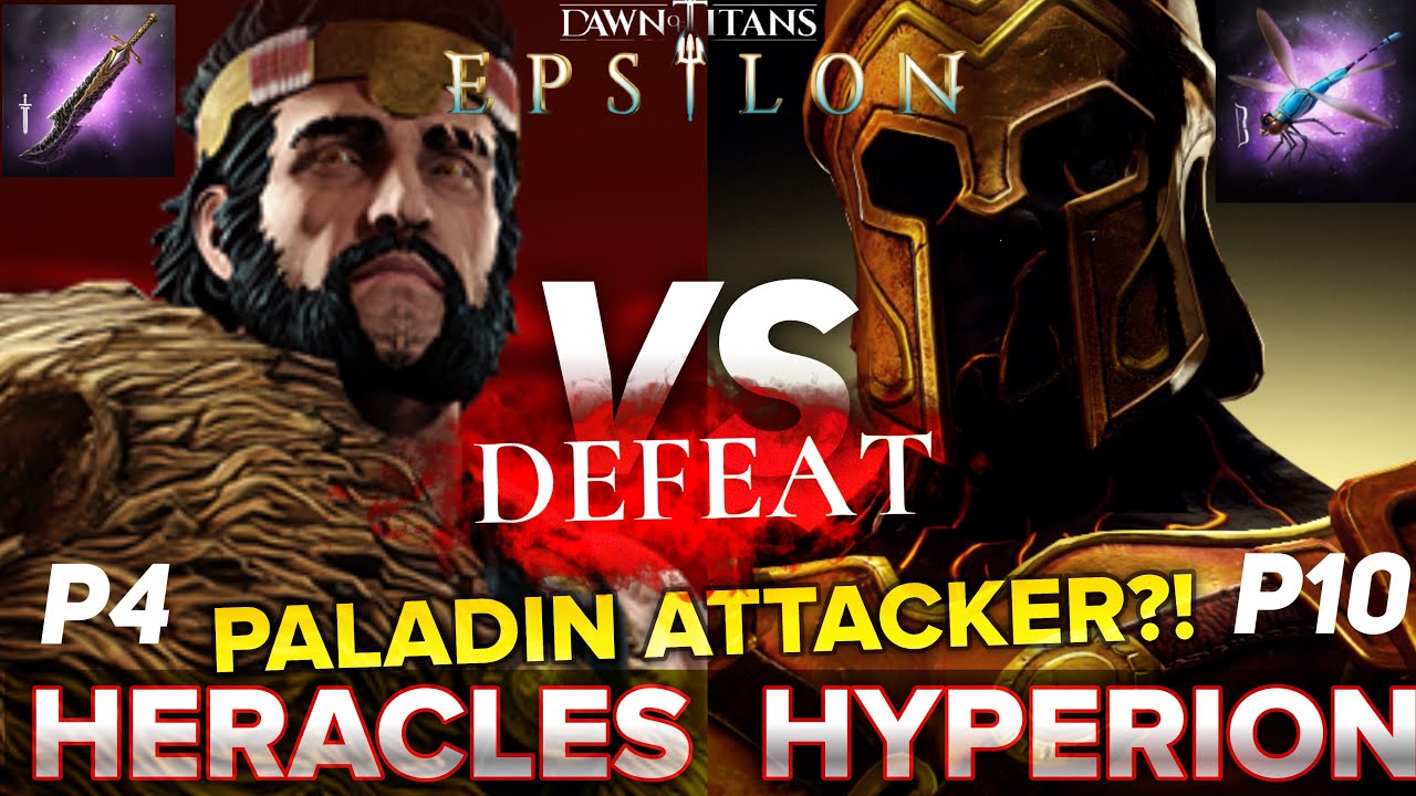 Heracles P4 VS Hyperion P10~First Battle | Paladin Attacker⁉️|Max Melee ...