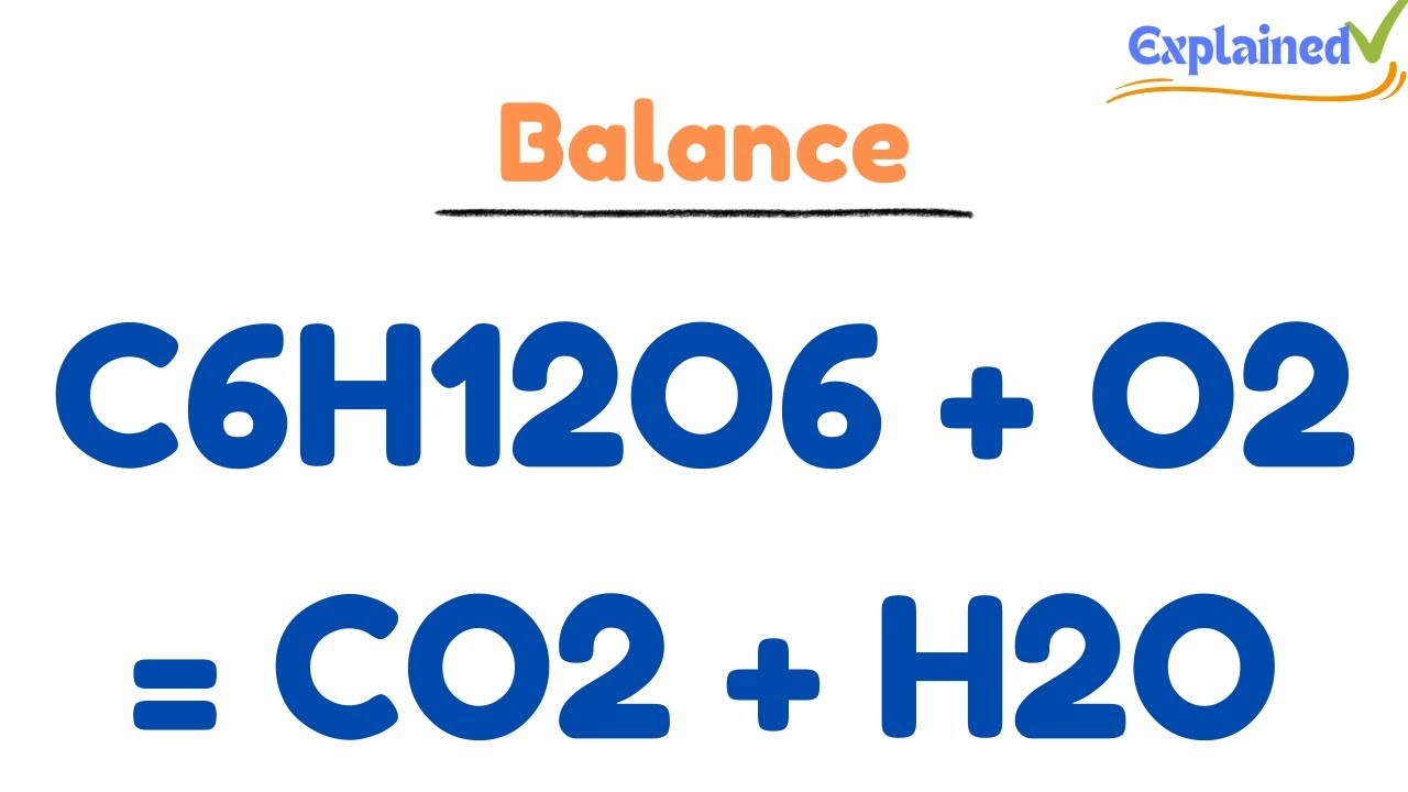 Balancing the Equation C6H12O6 + O2 = CO2 + H2O (and Type of Reaction ...