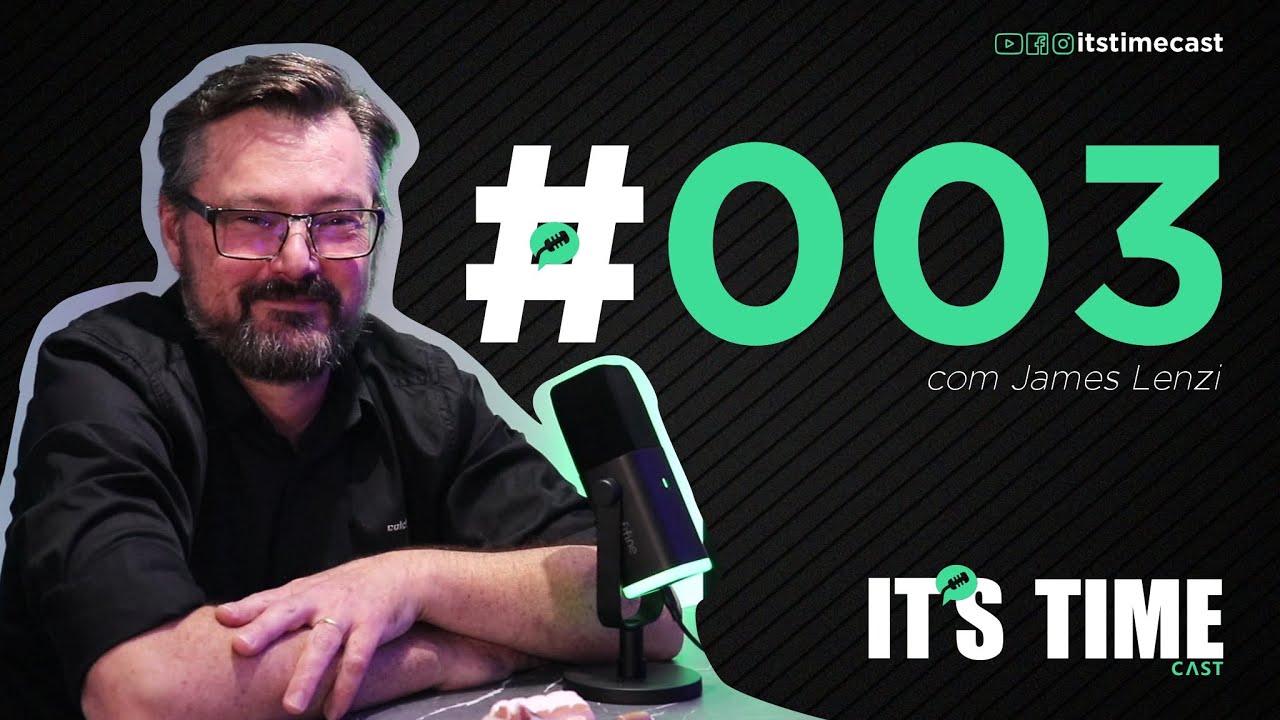 Its Time Cast #003 - com James Lenzi - YouTube