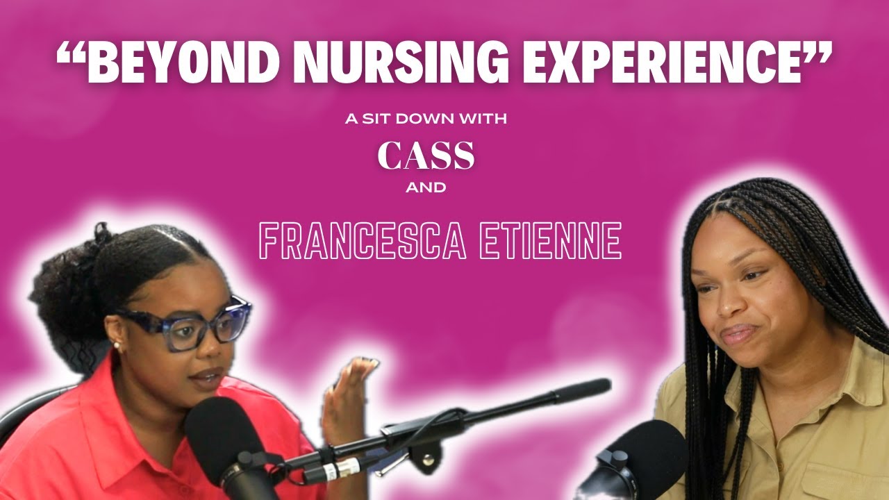 Sit Down With: Francesca Etienne owner of Beyond Nursing Experience ...