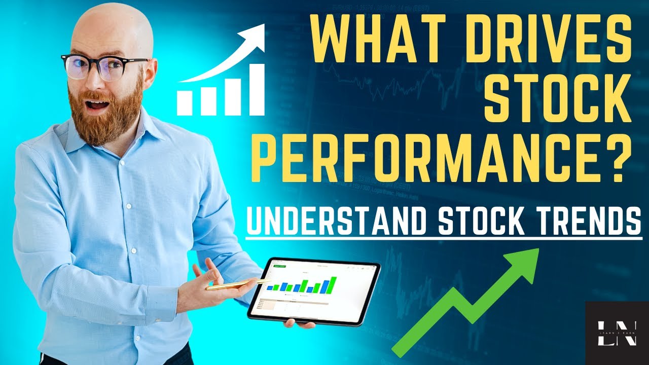 How to Understand Stock Trends and What Drives Stock Performance - YouTube