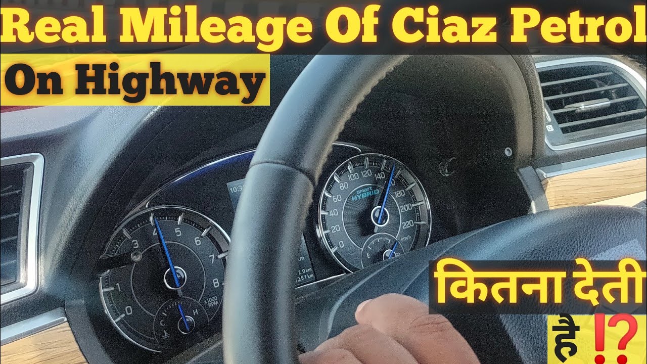 Suzuki Ciaz Petrol Real Mileage on Highway | Real Average Ciaz Petrol ...