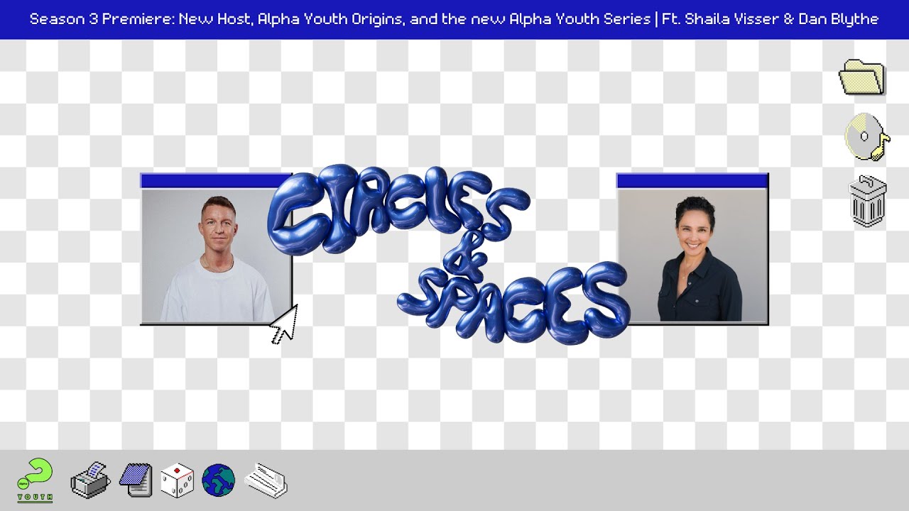 Circles & Spaces: Alpha Youth Origins, & the new Alpha Youth Series ...