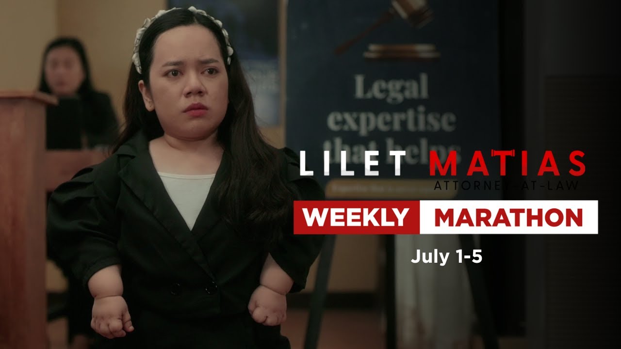 Lilet Matias, Attorney-At-Law: Weekly Marathon (July 1-5, 2024) - YouTube