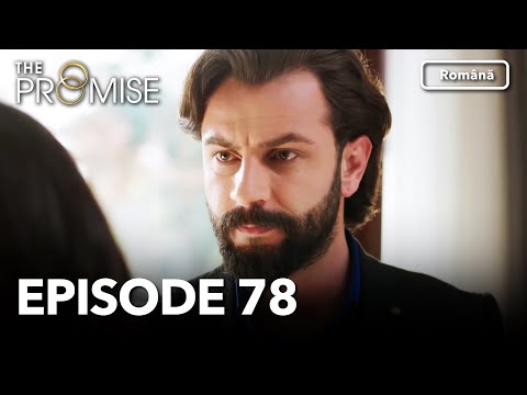 The Promise Episode 78 | Romanian Subtitle | Jurământul