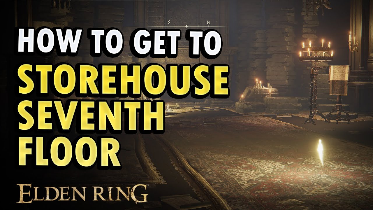 How to Get to Storehouse Seventh Floor | Elden Ring DLC Guide - YouTube