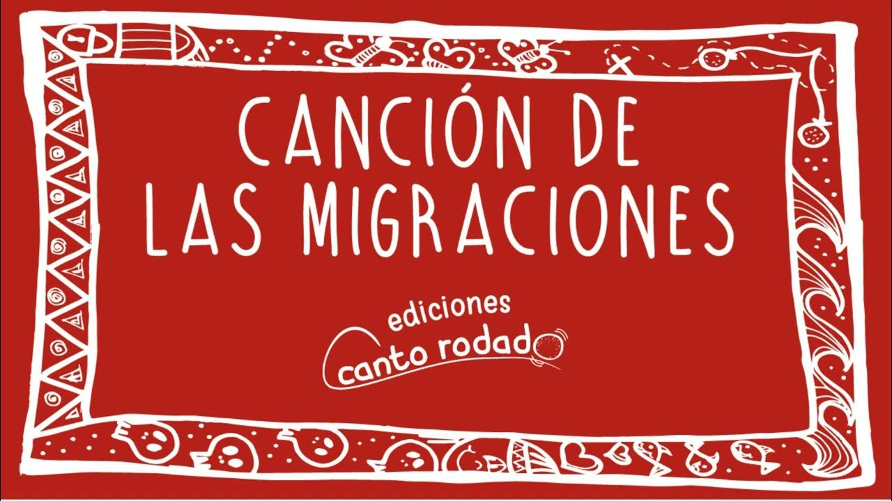 CANCIÓN DE LAS MIGRACIONES (Paulina Lemes) por CANTO RODADO - YouTube