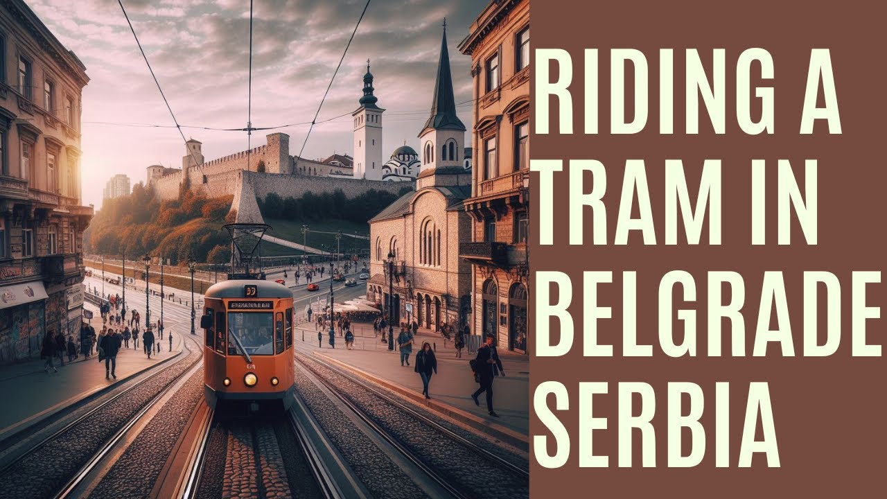 SECRETS OF BELGRADE - VIRTUAL RIDE ON A TRAM - YouTube