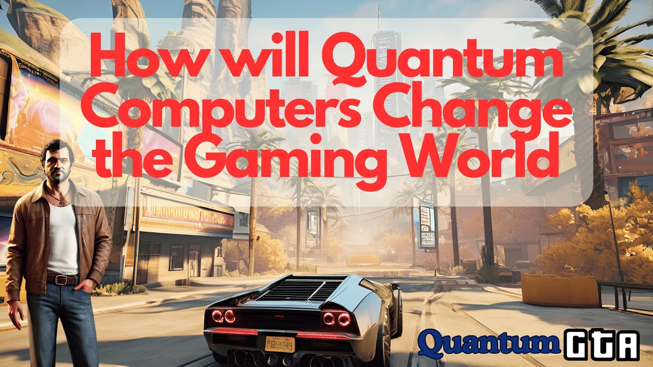 How will quantum computers change the gaming world - YouTube