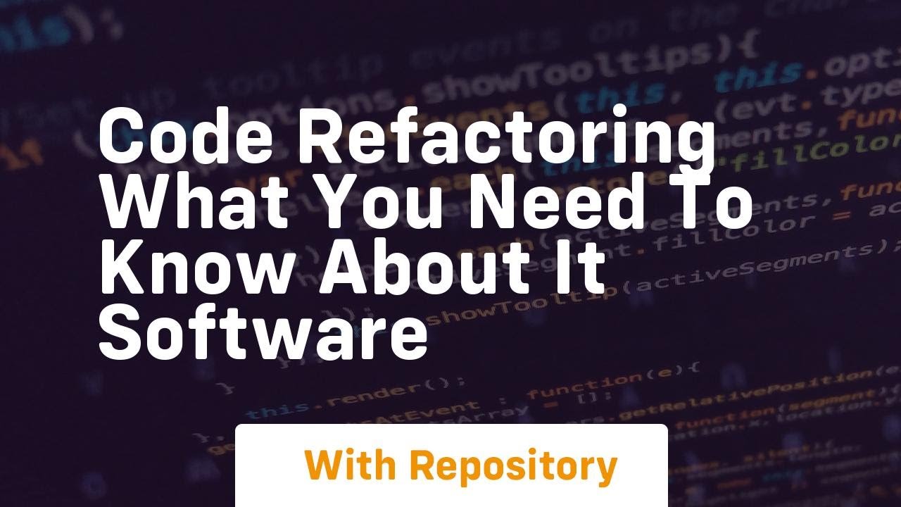 code refactoring what you need to know about it software - YouTube