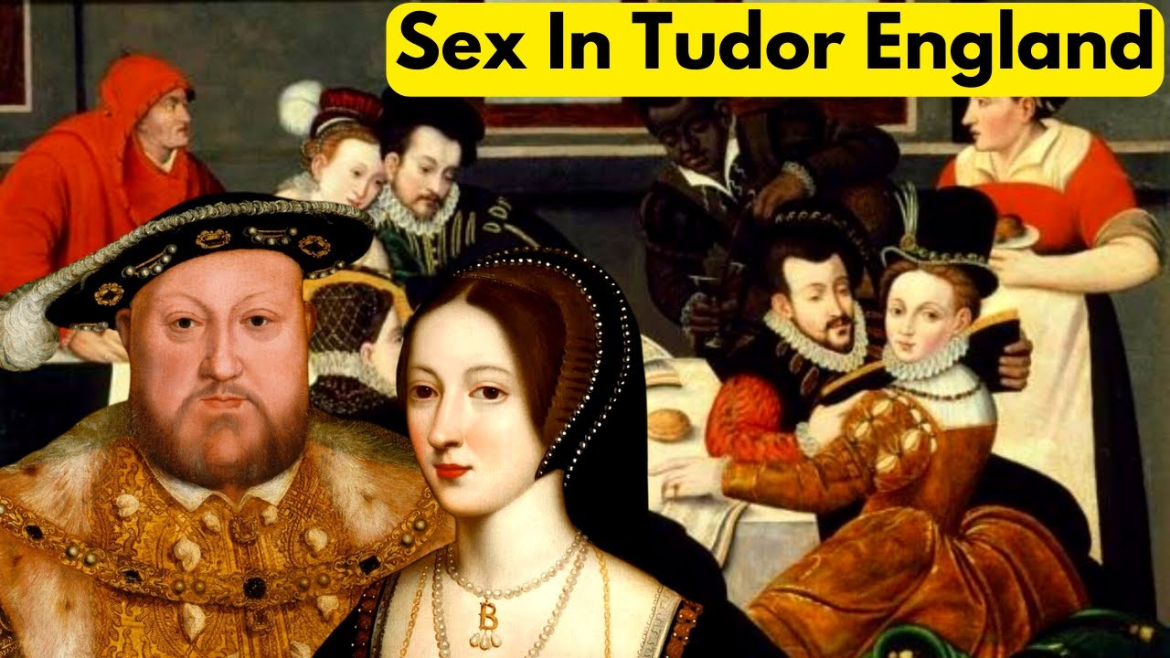 The Truth About Sex In Tudor England Under Henry Viii Youtube