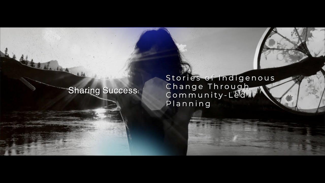 Sharing Success Stories of Indigenous change through community led planning - YouTube
