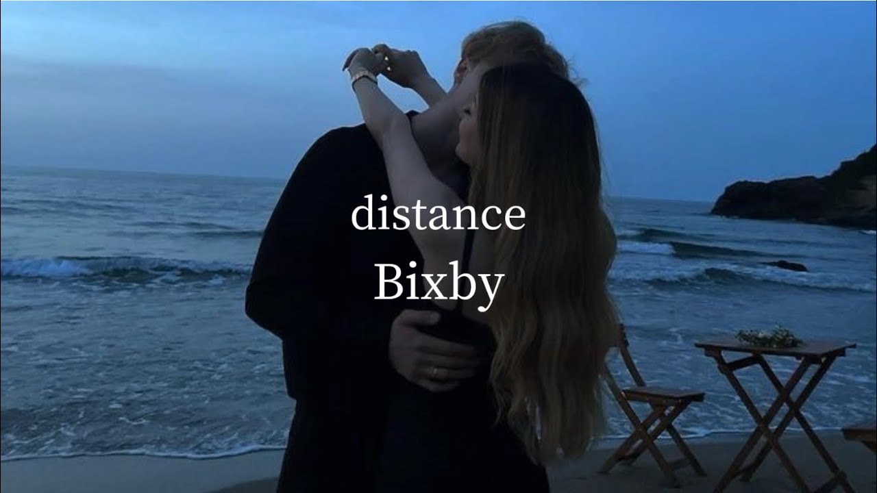 【distance - Bixby】 - YouTube