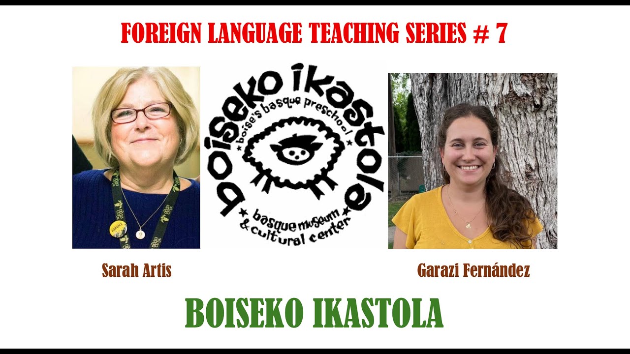 FOREIGN LANGUAGE TEACHING SERIES # 7 - Boiseko Ikastola: A Basque ...