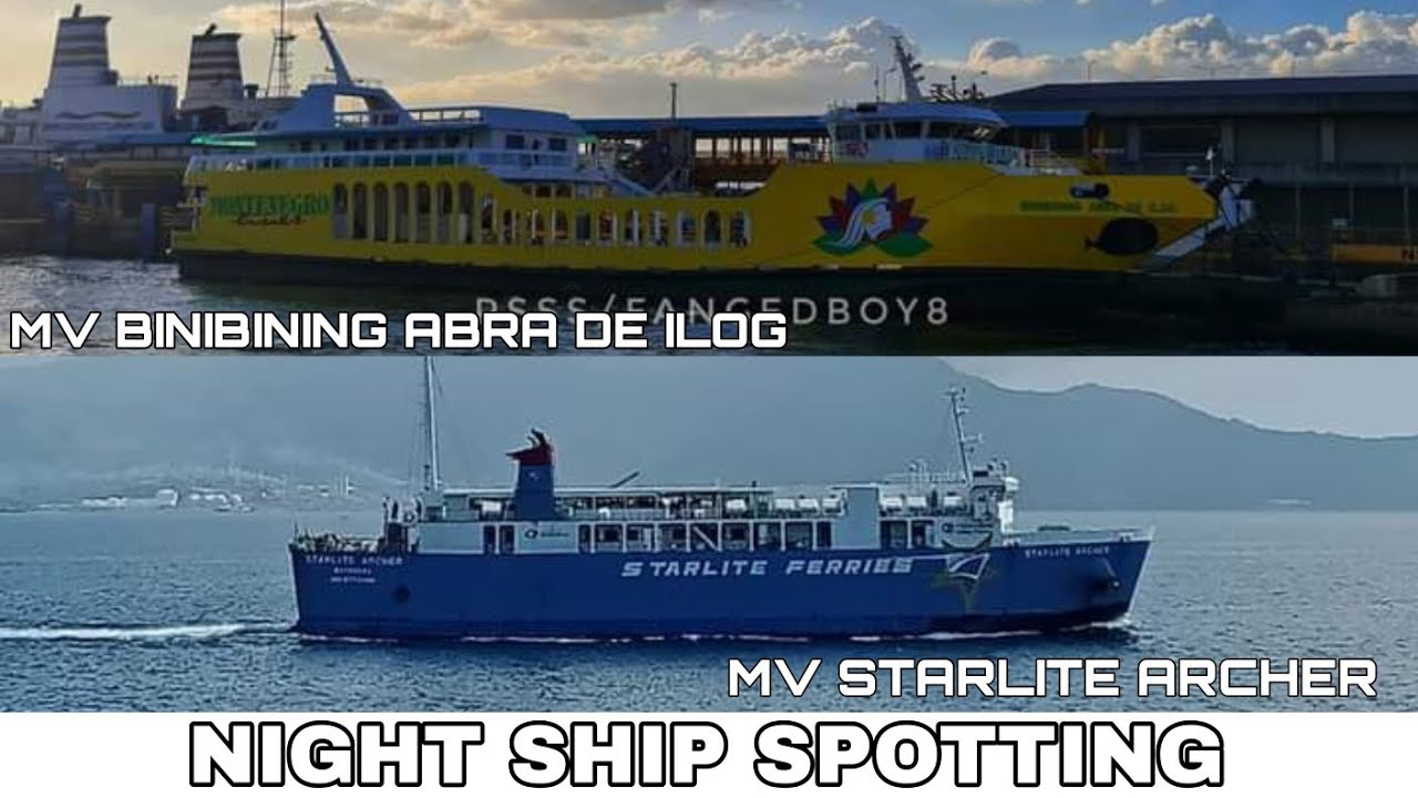 SHIP SPOTTING: MV BINIBINING ABRA DE ILOG & MV STARLITE ARCHER - YouTube