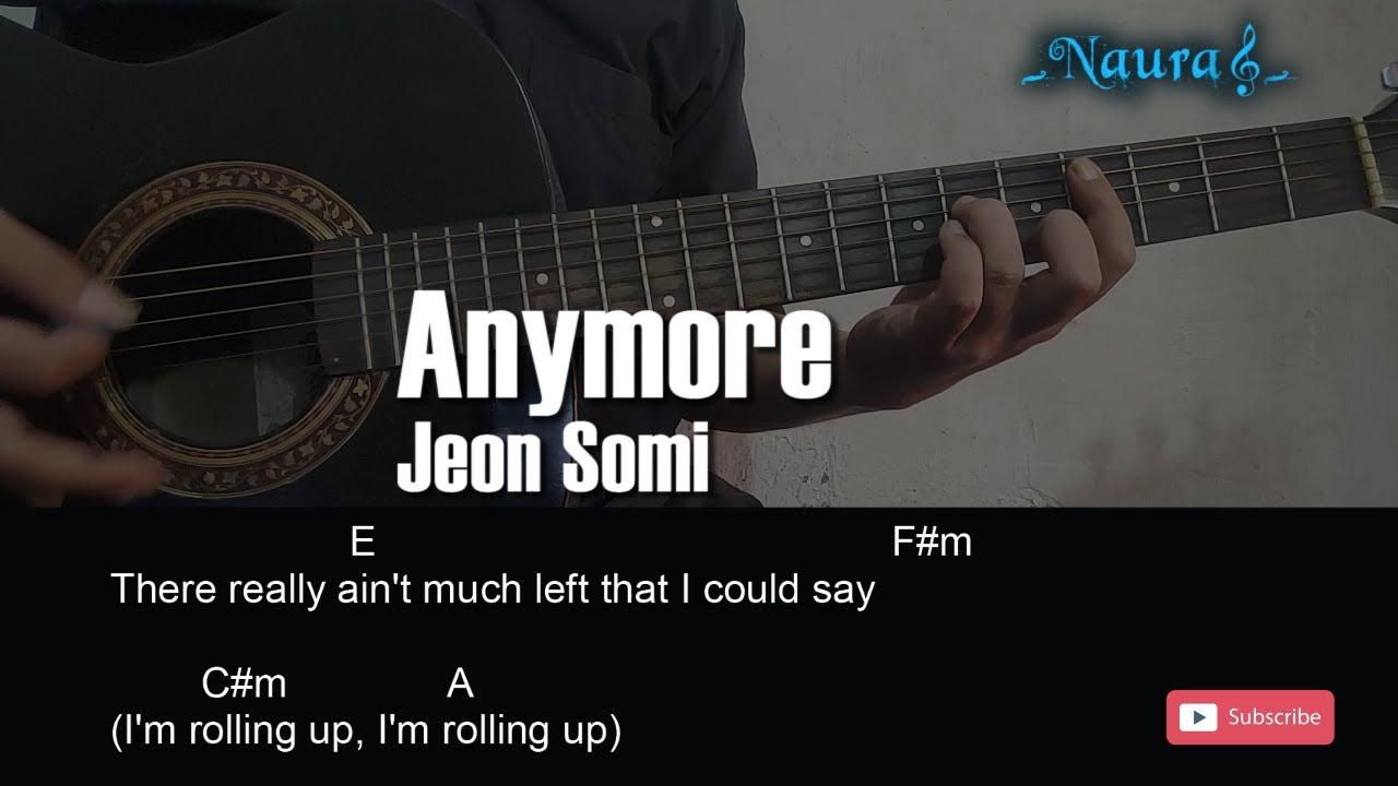 JEON SOMI (전소미) - ‘Anymore’ Guitar Cords Lyrics - YouTube