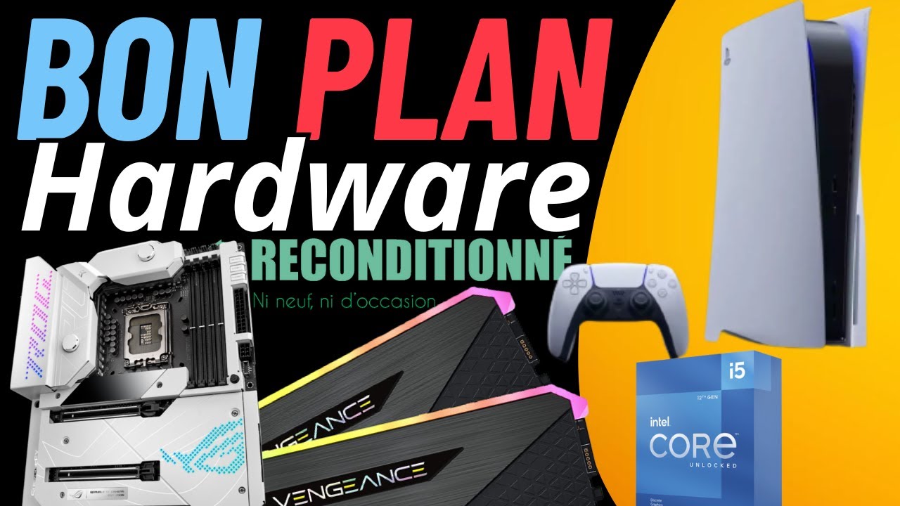 BON PLAN HARDWARE Pc et Consoles (reconditionné pour faire de vrais ...