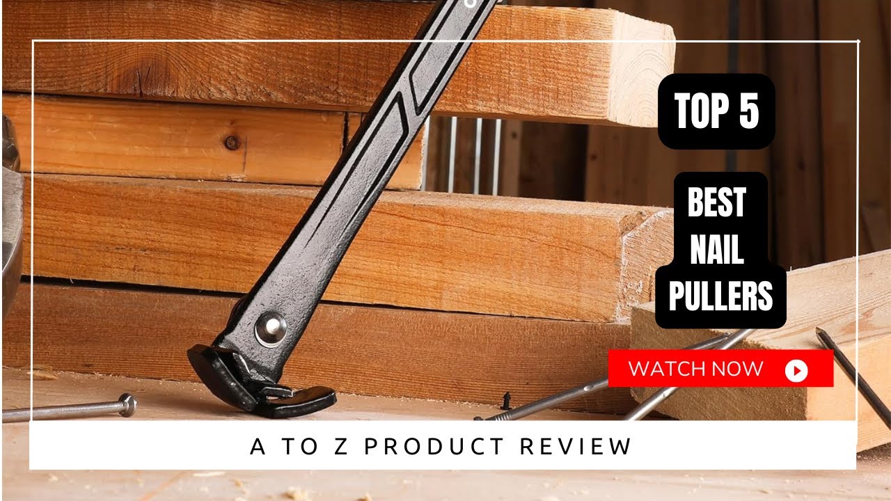 Best Nail Pullers On Amazon / Top 5 Product ( Reviewed & Tested ) - YouTube
