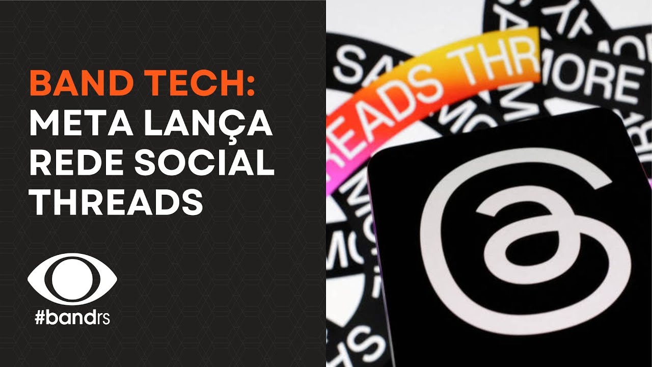 Band Tech: Meta lança rede social Threads - YouTube