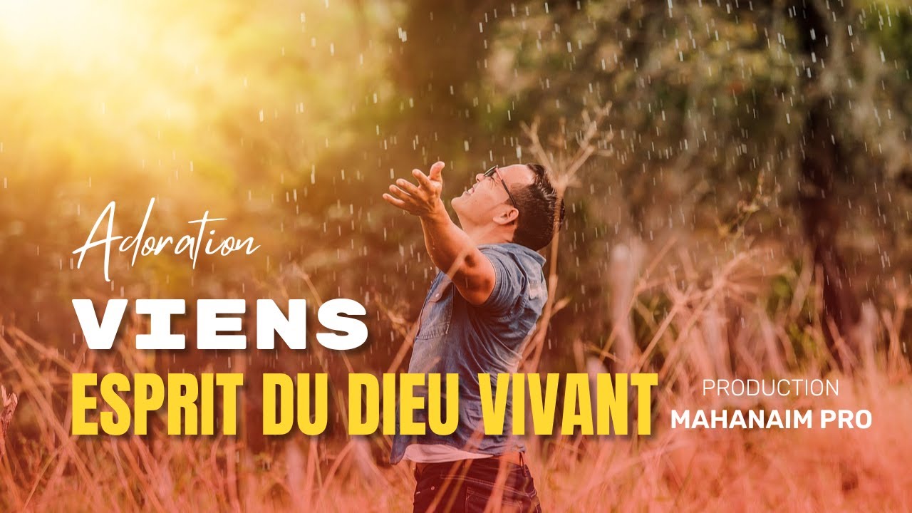 Viens, Esprit du Dieu Vivant | Adoration | Mahanaim pro - YouTube