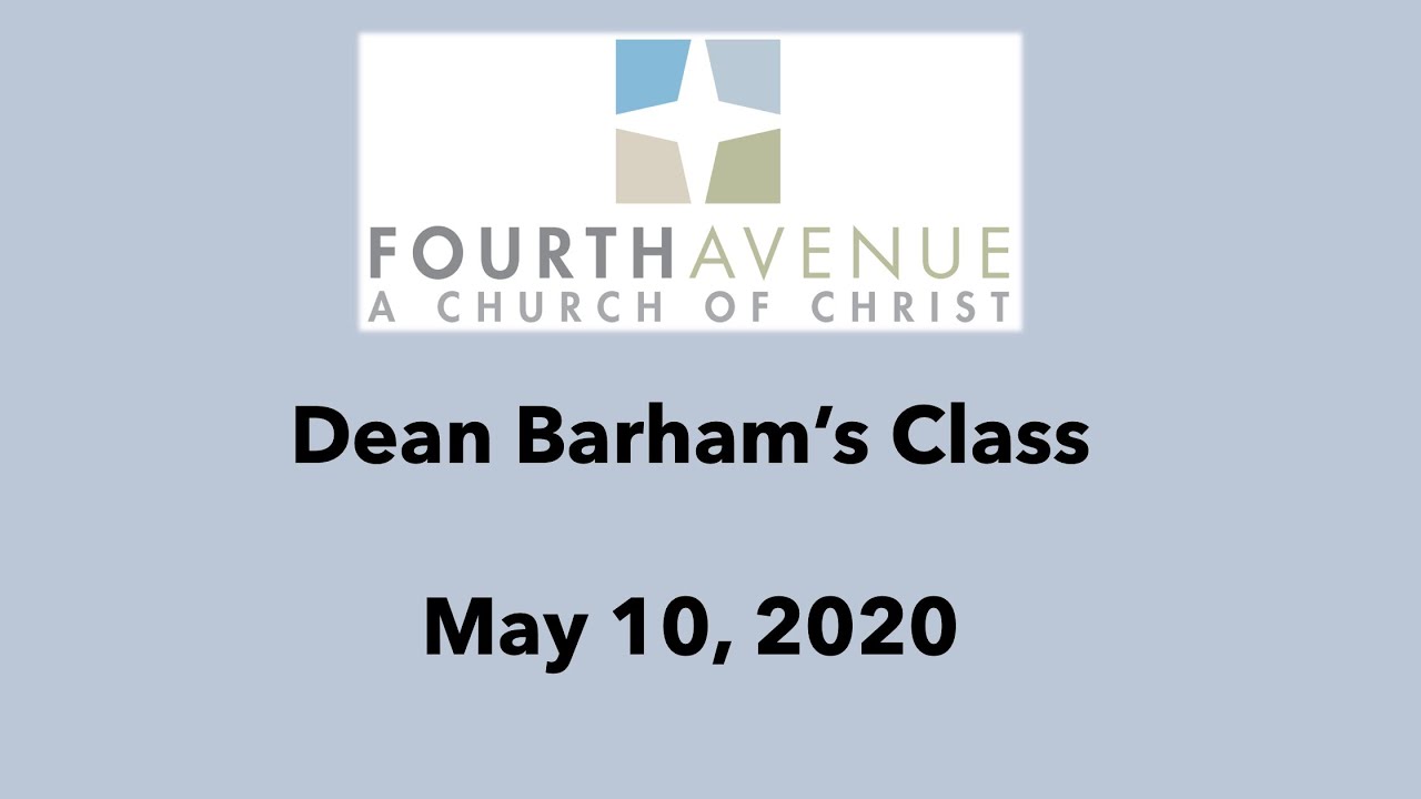 Dean Barham's Bible Class May 10 - YouTube