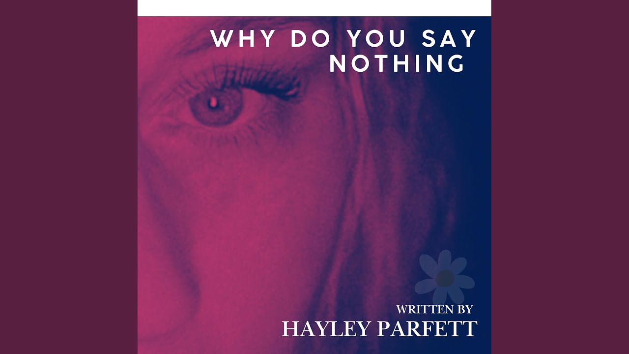 Why do you say nothing - YouTube