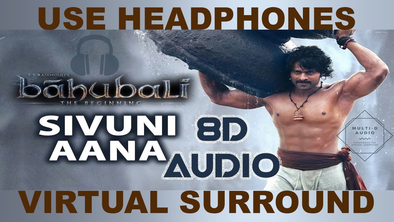 Sivuni Aana (8D AUDIO) - Baahubali - M M Keeravaani [Telugu 8D Songs ...