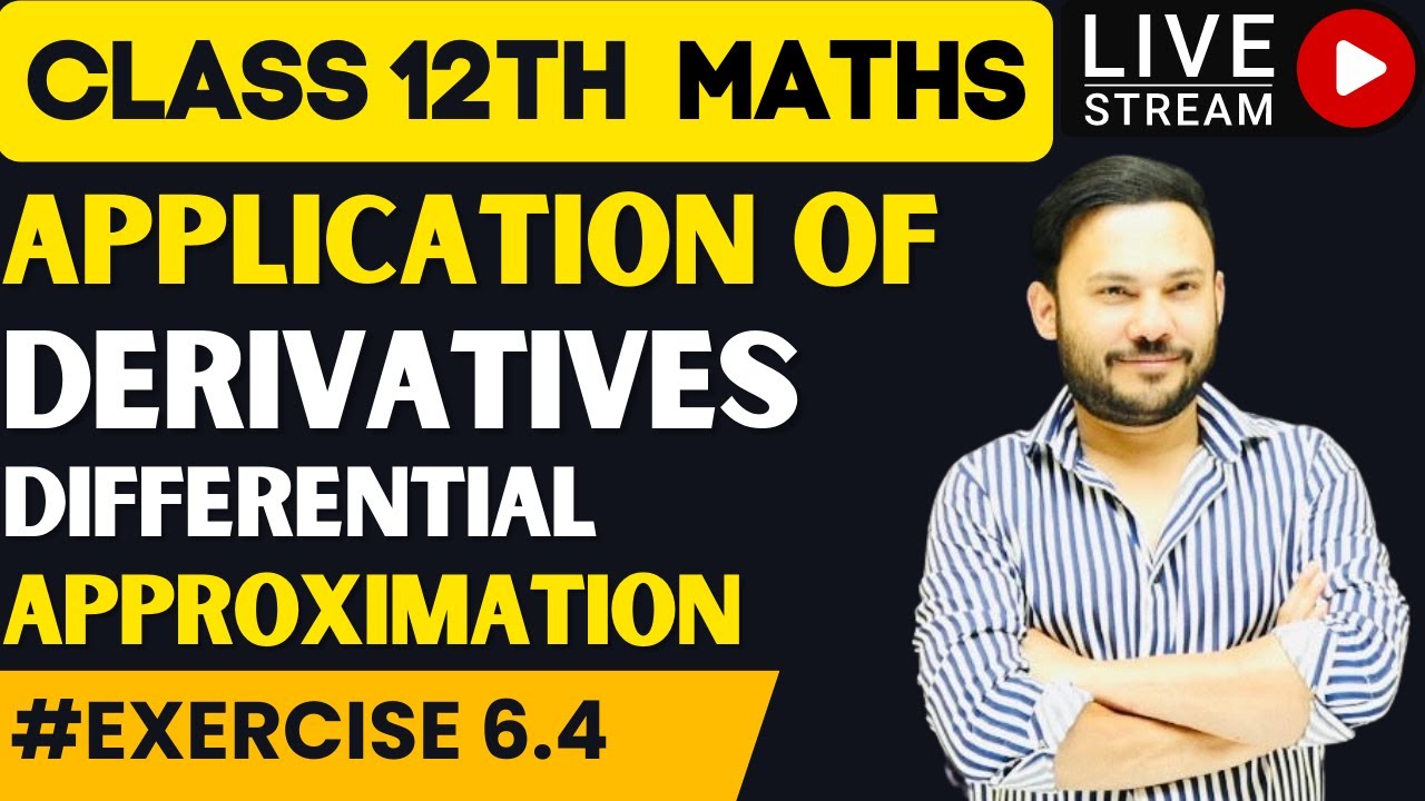Ex 6.4 Q1 To Q9 || lec 6 || Application of Derivative NCERT Class 12 ...