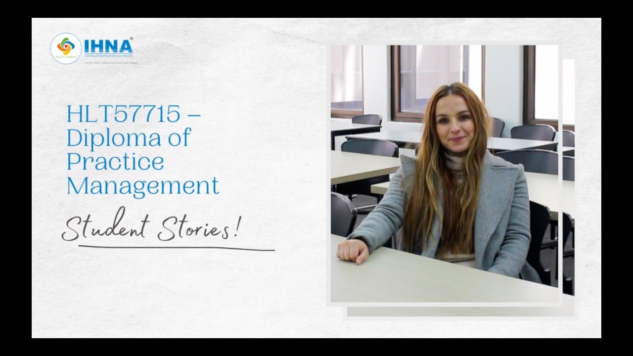 Studying Diploma of Practice Management at IHNA | Student stories ...