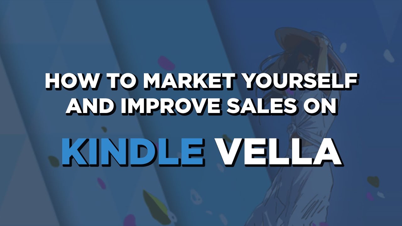 How to Market Yourself on Kindle Vella | Tips for Authors to Improve ...