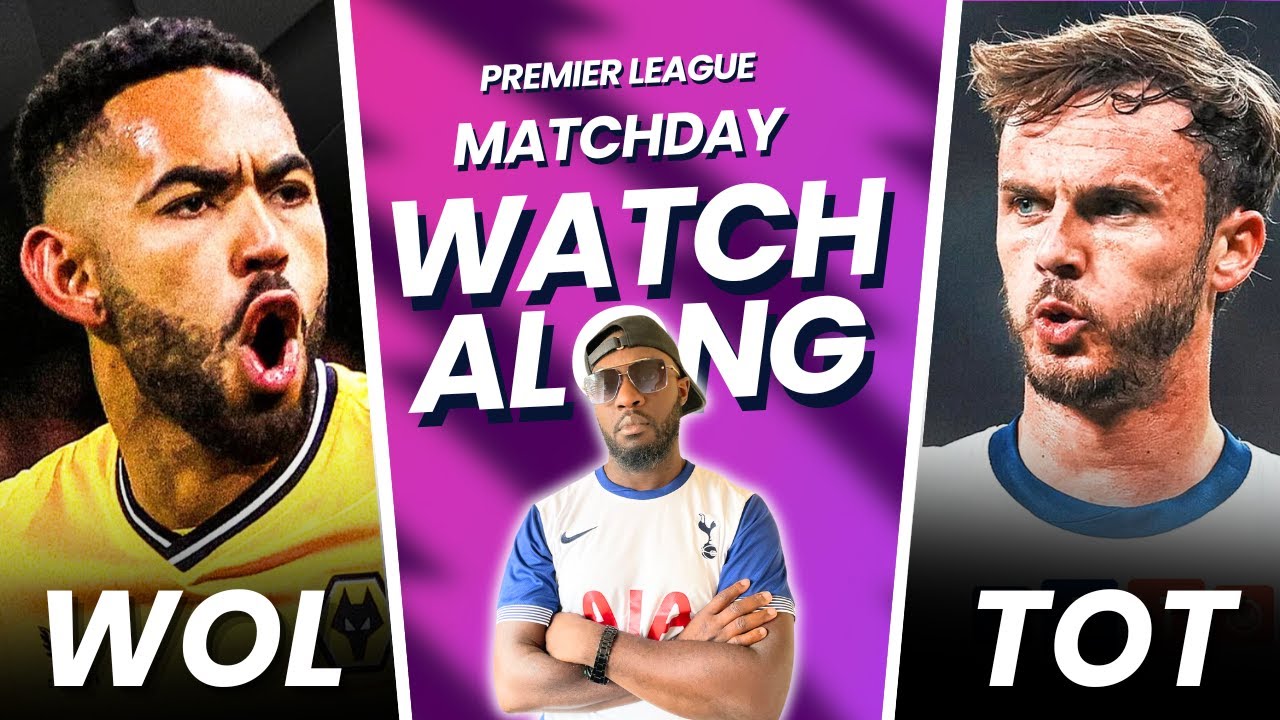 🔥 Wolves vs Spurs LIVE Watchalong! Can Tottenham FINALLY Step Up or ...