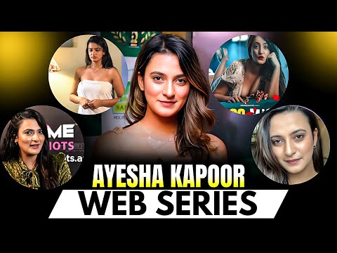 Ayesha Kapoor Web Series : Part - 2 | Ayesha Kapoor Best Web Series