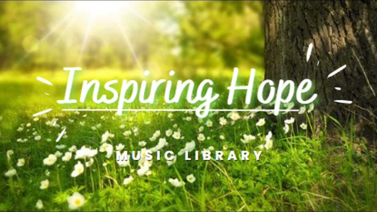 Inspiring Hope - Free Background Music - YouTube