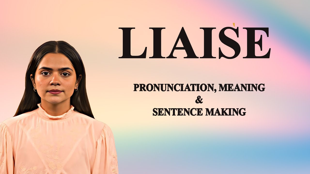 Liaise - Meaning_&_Pronunciation_Word_World_Audio_Video_Dictionary ...