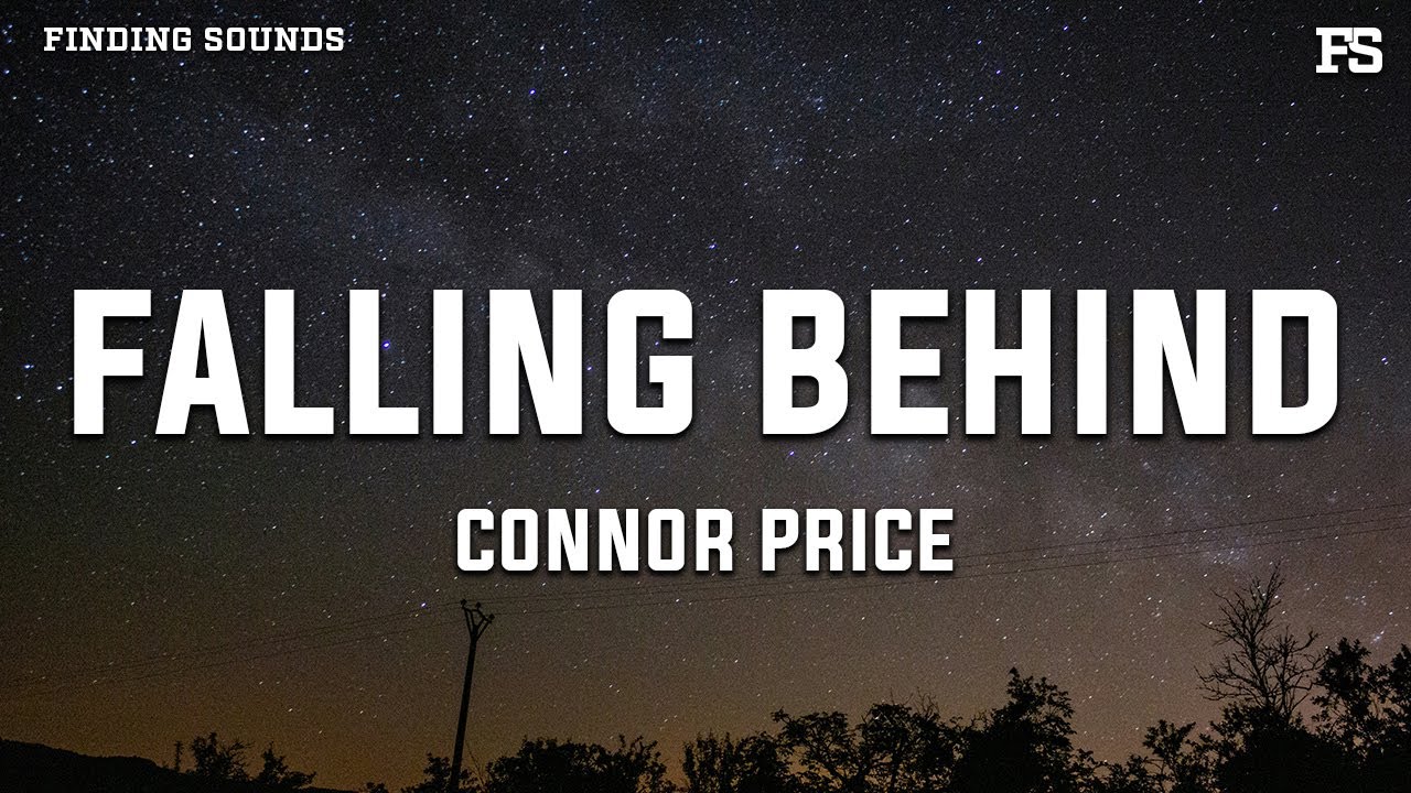Connor Price - Falling Behind (Lyrics) Chords - Chordify