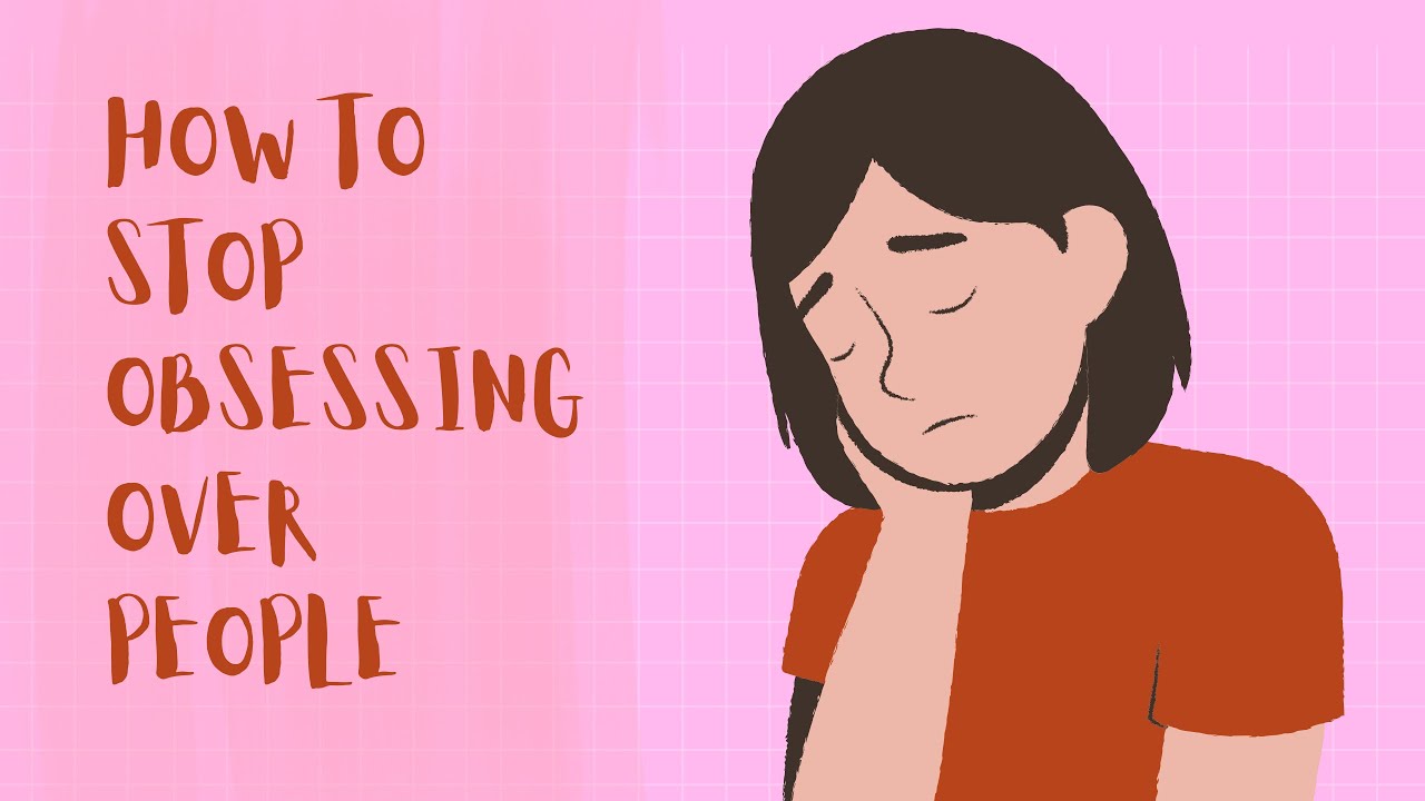 How To Stop Obsessing Over People: Become The Main Character - YouTube