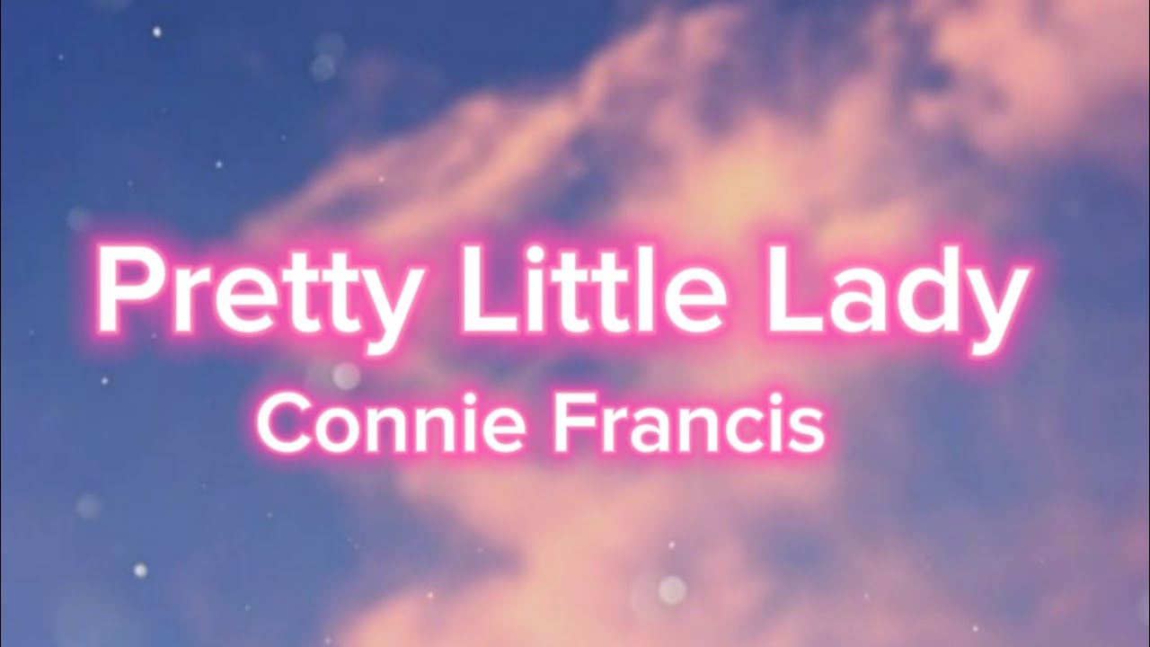 Pretty little lady (lyrical song)- Connie Francis - YouTube