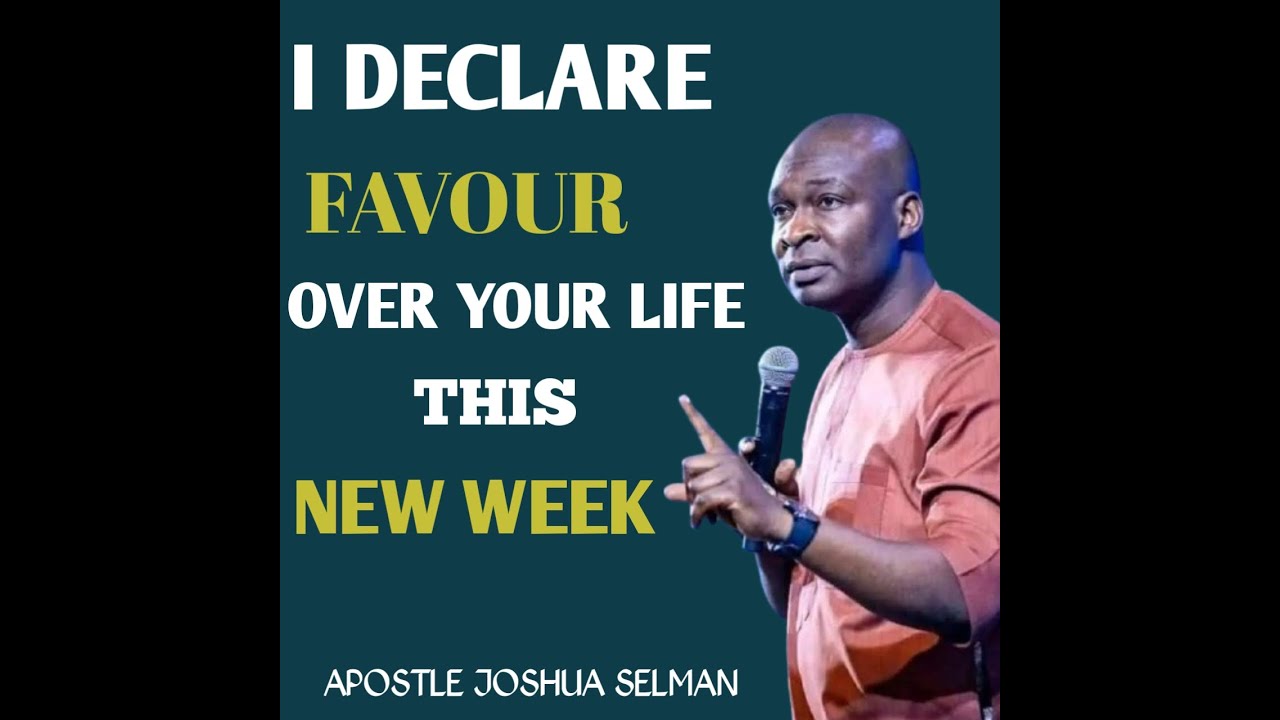 NEW WEEK PROPHETIC DECLARATIONS: I DECLARE FAVOUR OVER YOUR LIFE AS YOU ...
