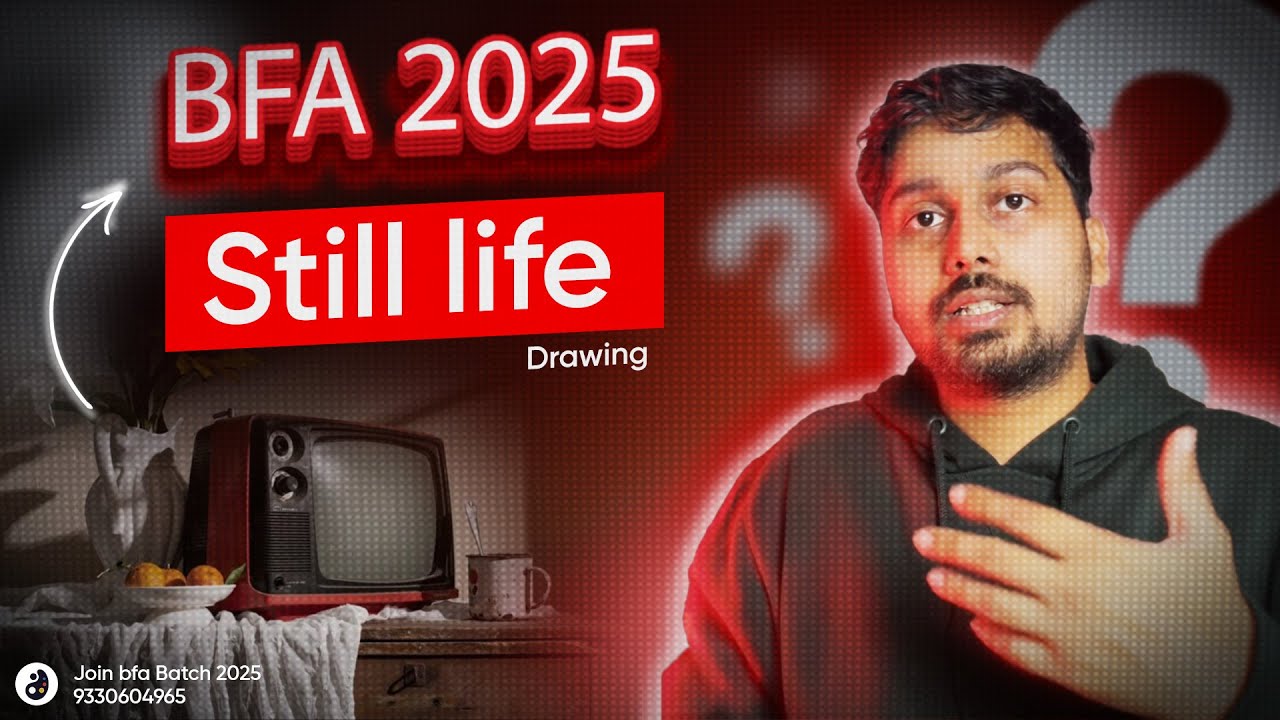 STILL LIFE DRAWING KAISE KARE | FOR BFA 2025 | ARTSTELLAR ACADEMY - YouTube