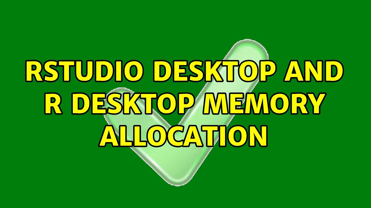 Rstudio desktop and R desktop memory allocation - YouTube