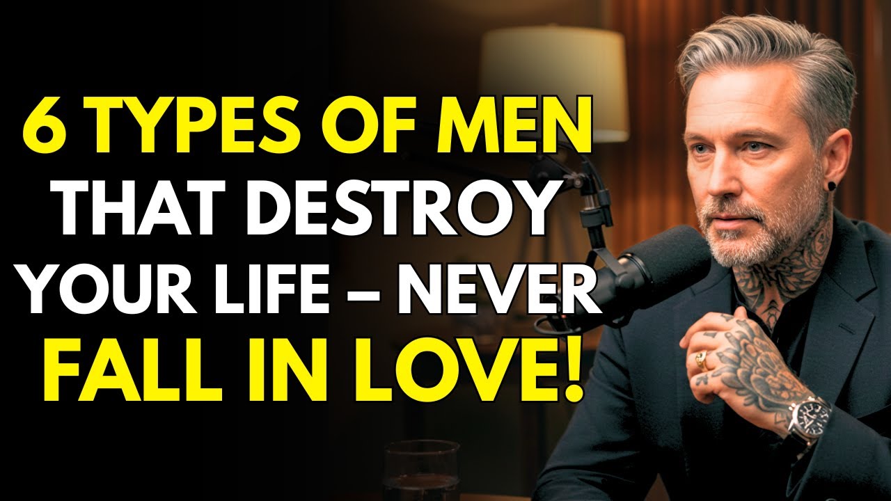 Never Fall in Love with These Six Types of Men - YouTube