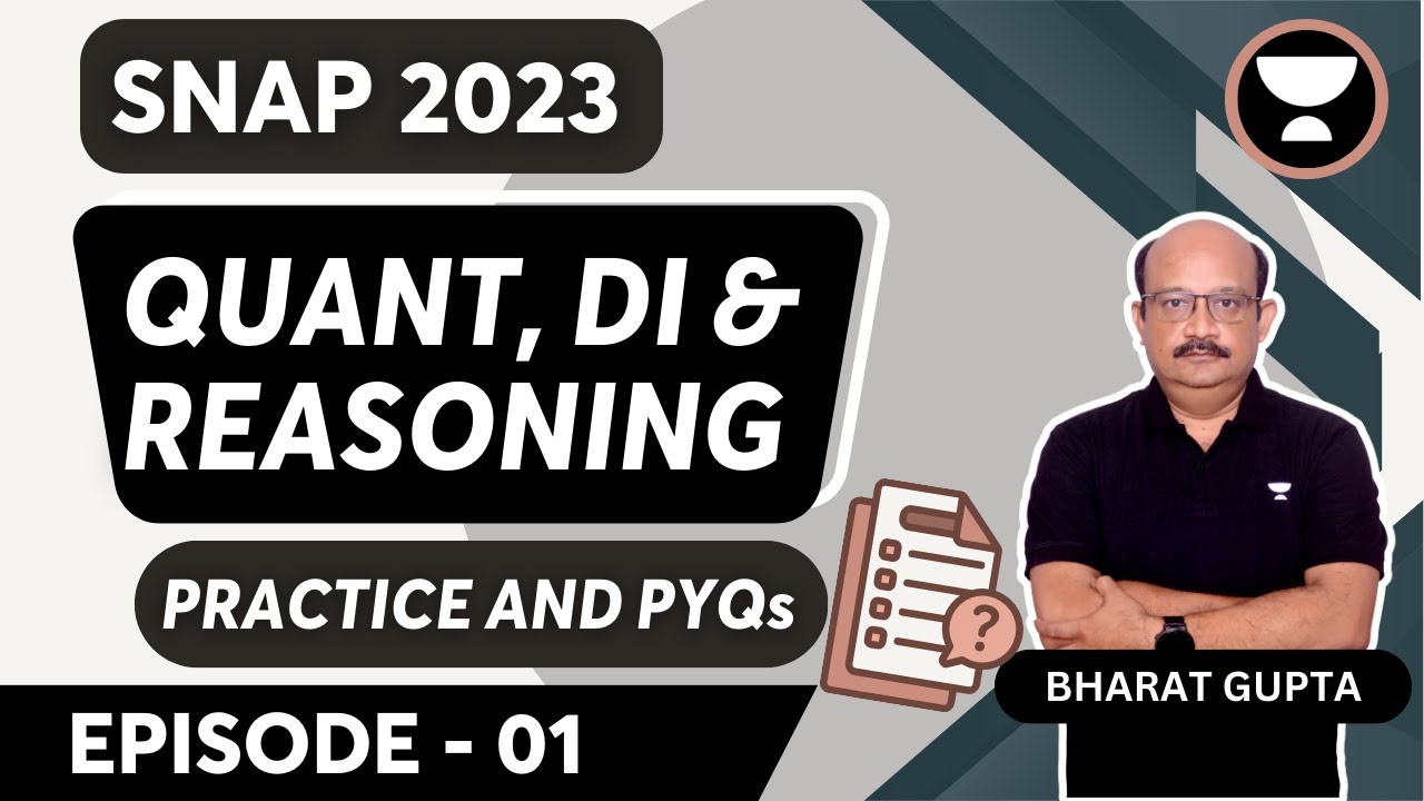 SNAP 2023 | Quant, DI and Reasoning | Practice and PYQ | EP-01 | Bharat ...