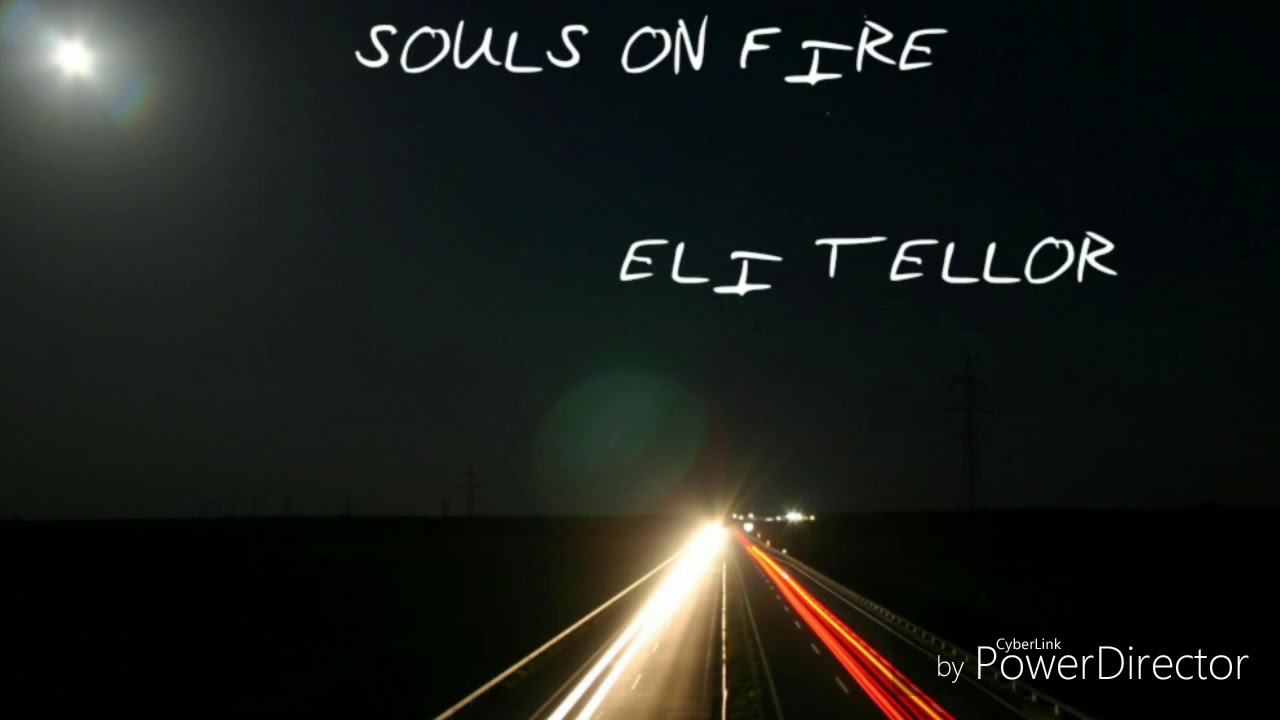 Eli Tellor "Souls On Fire" - YouTube