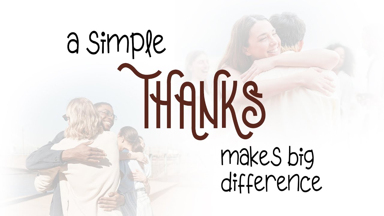 A simple "THANKS" makes big difference. - YouTube