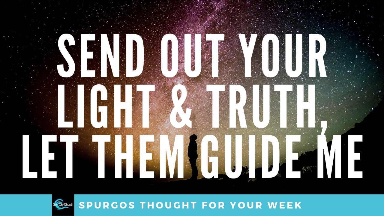 Psalm 43 | Send out your light & truth and let them guide me | Spurgos ...
