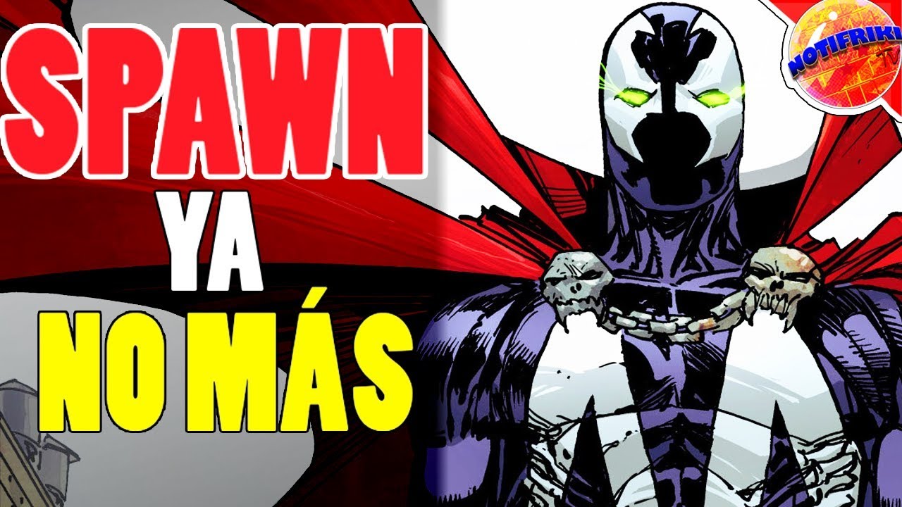 Spawn PIERDE sus PODERES || Spawn #263 - YouTube
