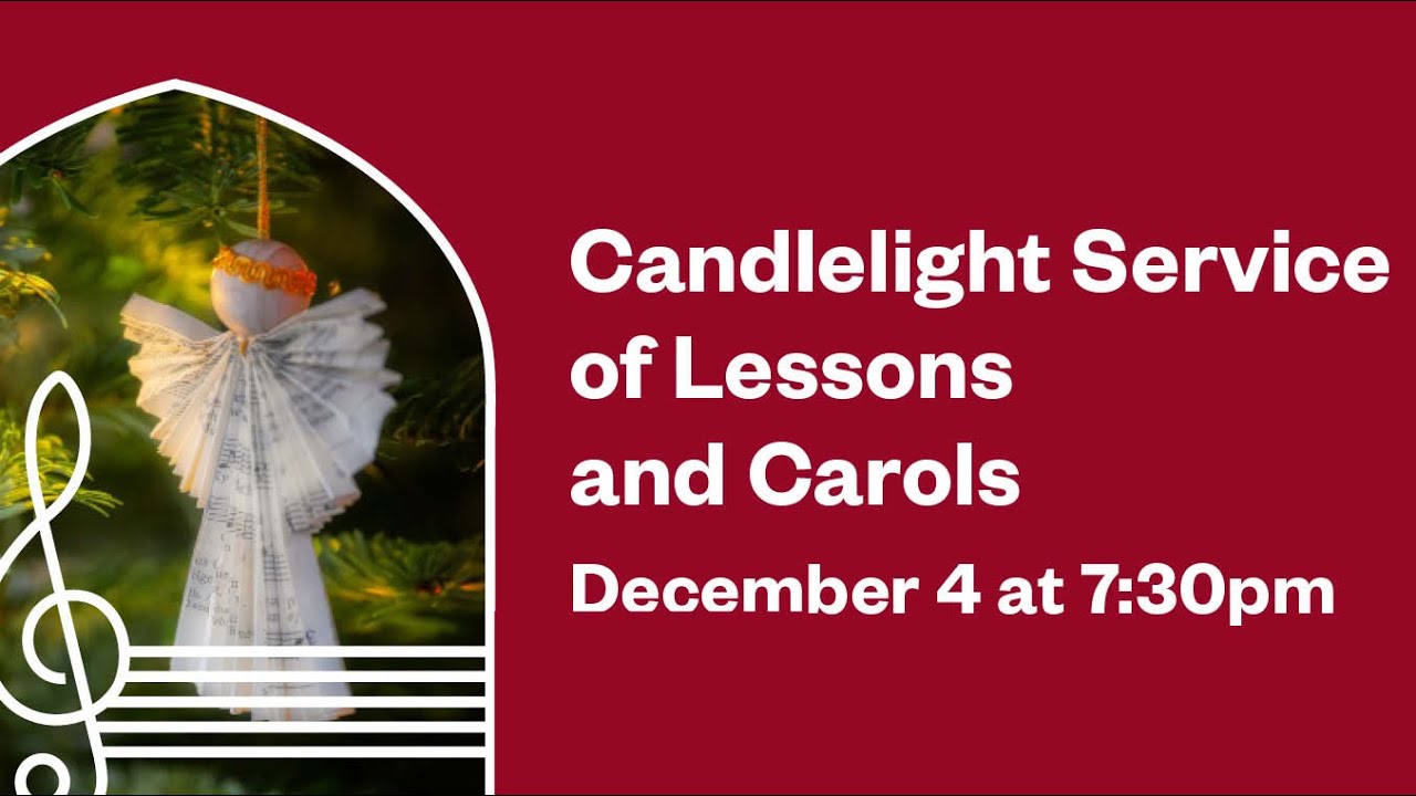 Candlelight Service of Lessons and Carols - YouTube